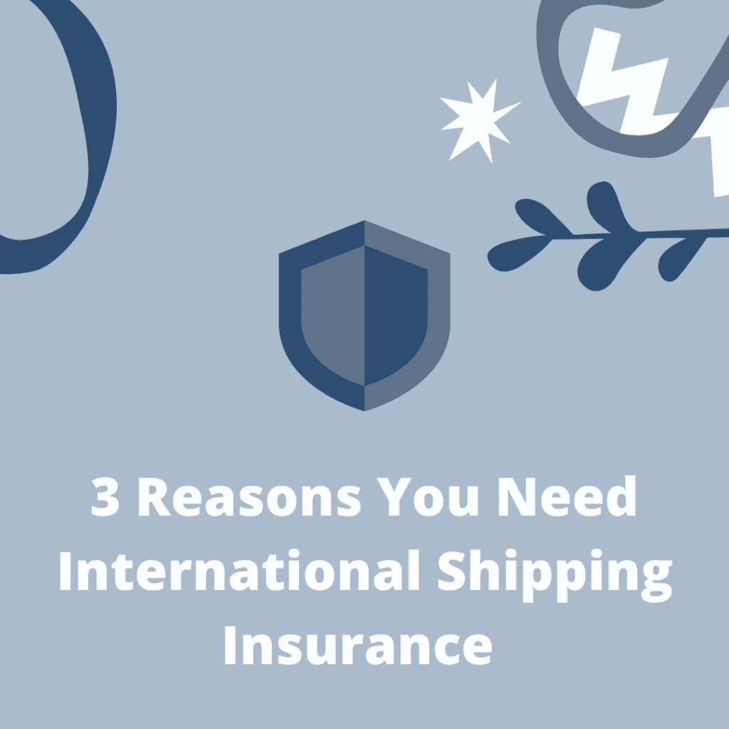 3 Reasons You Need International Shipping Insurance - OPAS